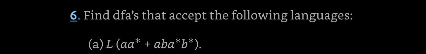 Solved 6. Find dfa's that accept the following languages: | Chegg.com