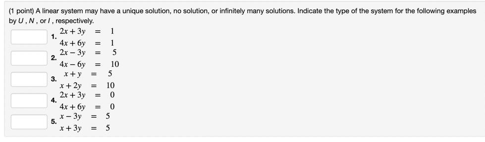 Solved (1 point) A linear system may have a unique solution, | Chegg.com