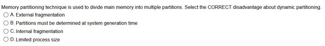 Solved Memory partitioning technique is used to divide main | Chegg.com