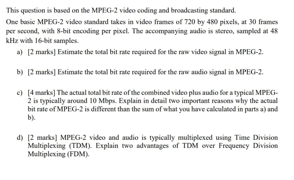 This question is based on the MPEG-2 video coding and | Chegg.com