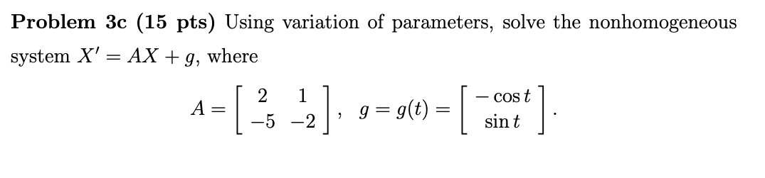 Solved Problem 3c (15 pts) Using variation of parameters, | Chegg.com