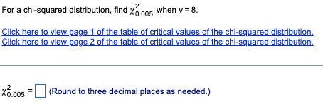 Solved For a chi-squared distribution, find χ0.0052 ﻿when | Chegg.com