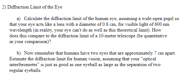 Solved 2 Diffraction Limit Of The Eye A Calculate The
