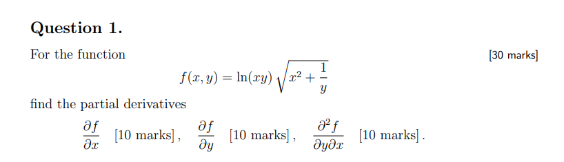 Solved Question 1. For the function f(x,y)=ln(xy)x2+y1 [30 | Chegg.com