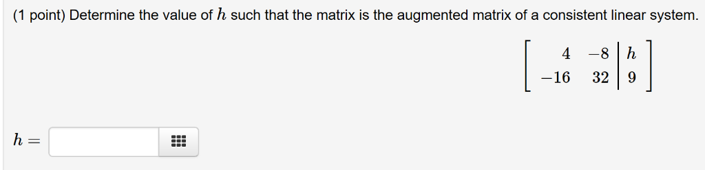 Solved (1 point) Determine the value of h such that the | Chegg.com