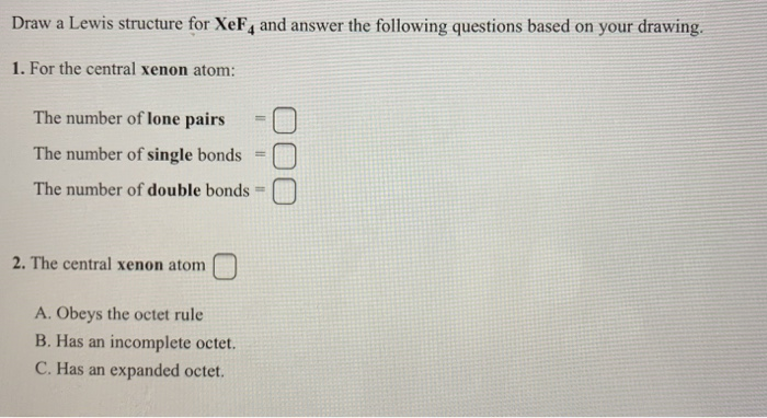 Solved Draw A Lewis Structure For Xef4 And Answer The