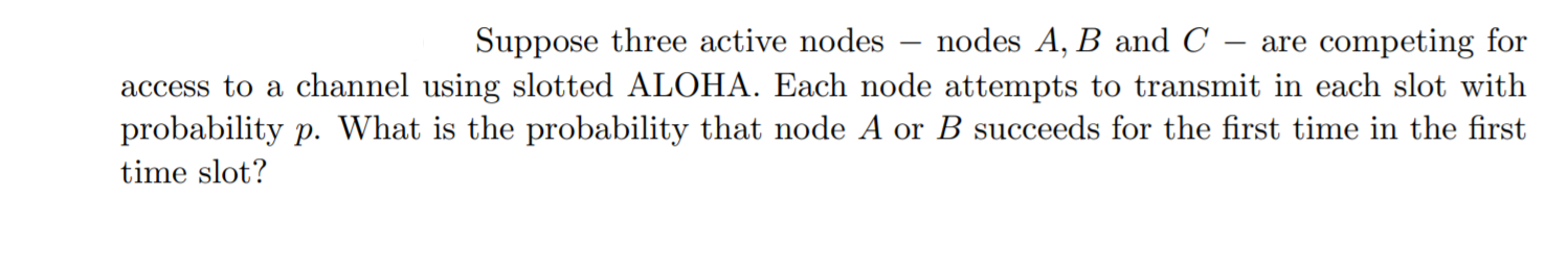 Solved Suppose three active nodes – nodes A, B and C – are | Chegg.com