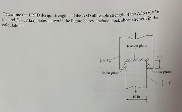 Solved Determine the LRFD design strength and the ASD | Chegg.com
