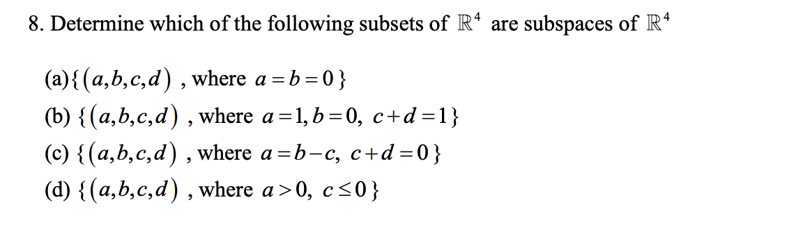 Solved 8. Determine which of the following subsets of R4 are | Chegg.com