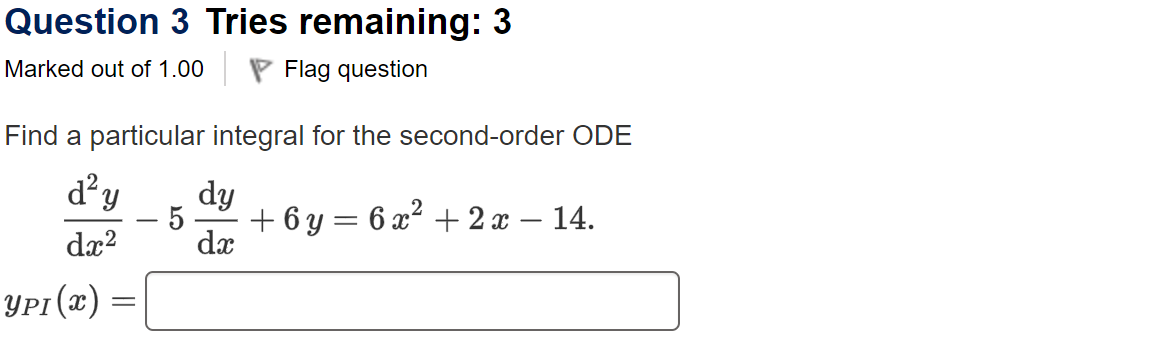 Solved Question 3 Tries remaining: 3 PFlag question Marked | Chegg.com
