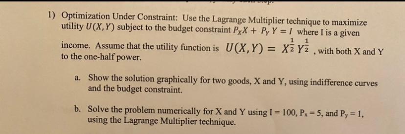 Solved 1) Optimization Under Constraint: Use the Lagrange | Chegg.com