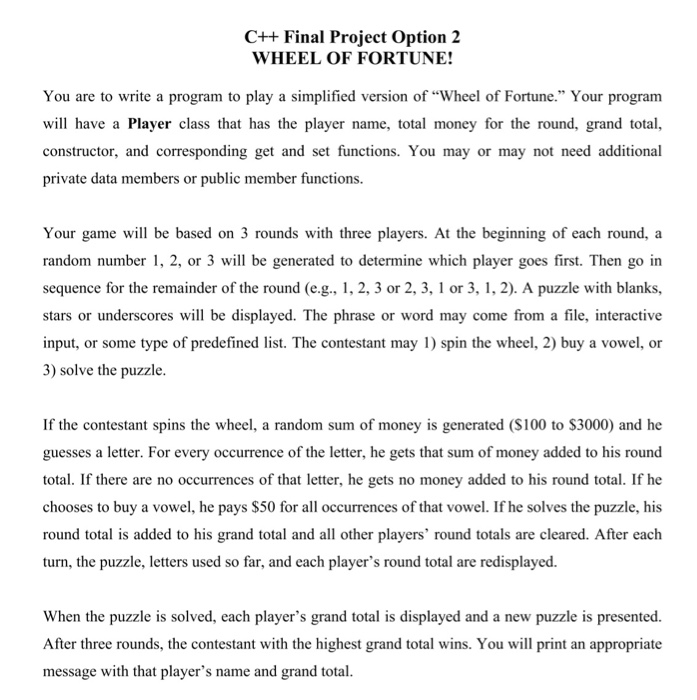 Solved C++ Final Project Option 2 WHEEL OF FORTUNE! are to | Chegg.com