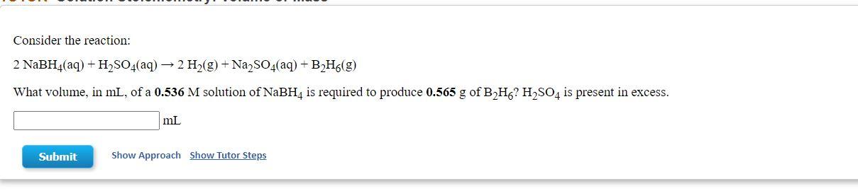Solved Consider the reaction: 2 NaBH4(aq) + H2SO4(aq) + 2 | Chegg.com