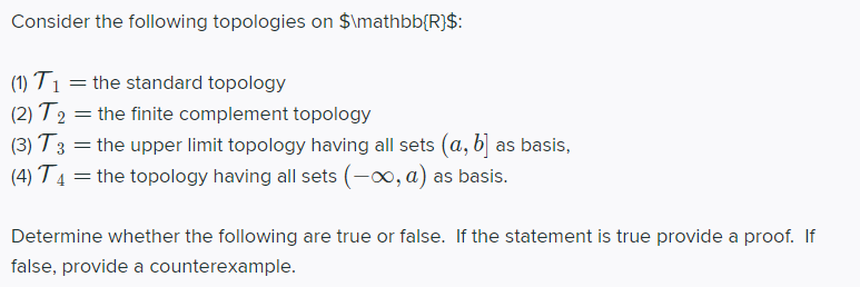 Solved Consider the following topologies on $\mathbb{R}$: = | Chegg.com