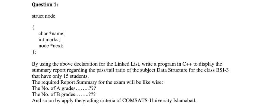 Solved Question 1: struct node char *name; int marks; node | Chegg.com