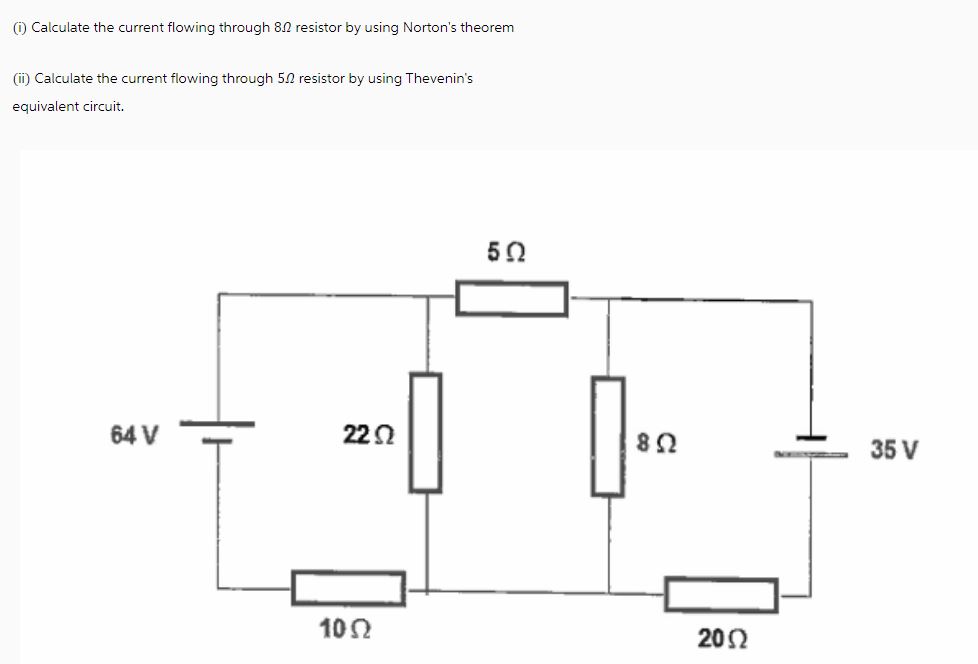 Solved (i) ﻿Calculate the current flowing through 8Ω | Chegg.com