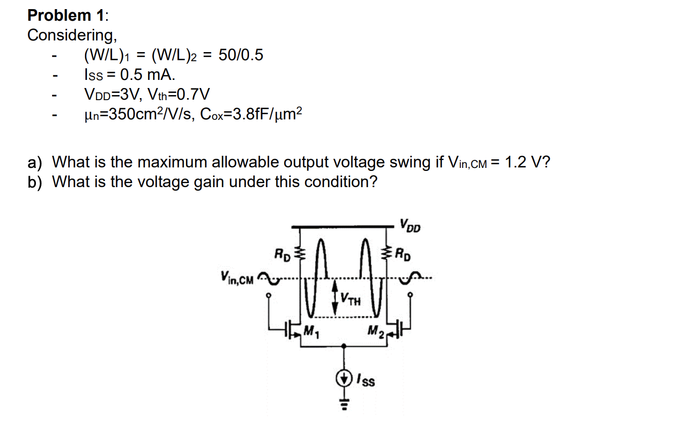 Solved −(W/L)1=(W/L)2=50/0.5 − Iss =0.5 mA. - VDD=3 V, | Chegg.com