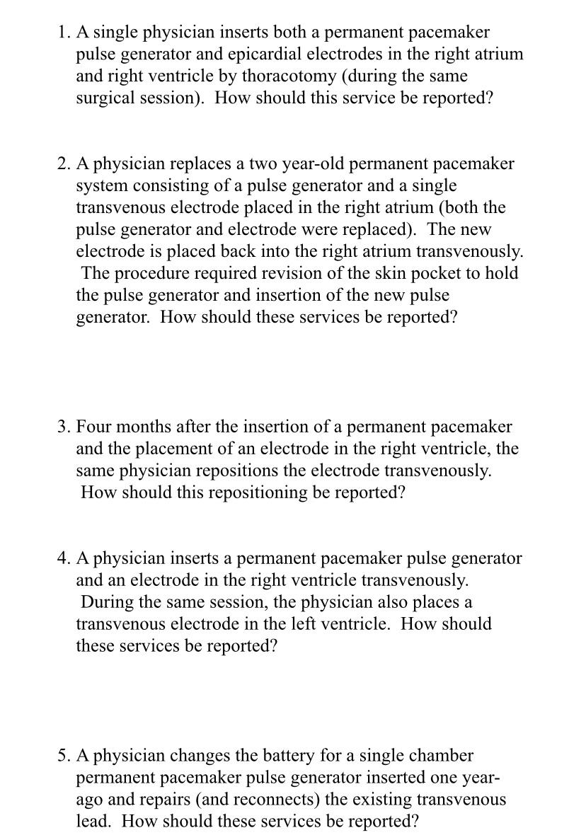 Solved 1. A single physician inserts both a permanent | Chegg.com
