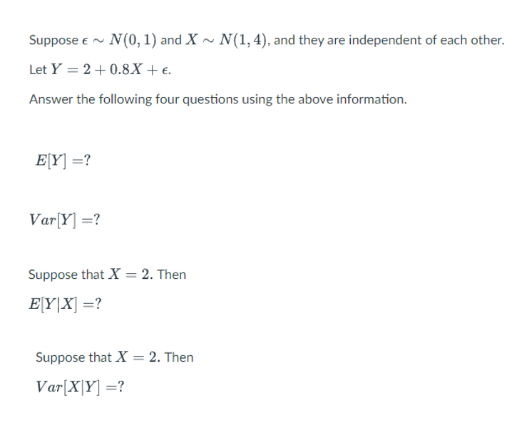 Solved Suppose εlon∼N(0,1) ﻿and x∼N(1,4), ﻿and they are | Chegg.com