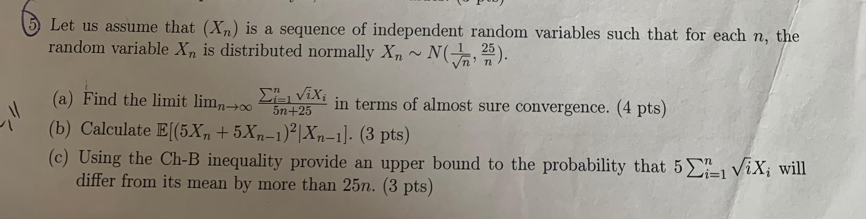 Solved (5) Let us assume that (Xn) is a sequence of | Chegg.com