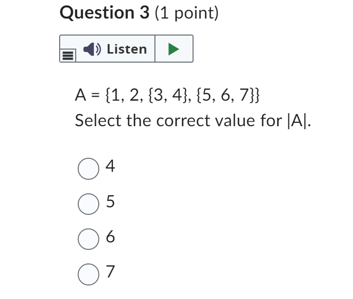 Solved Question 3 (1 point) A={1,2,{3,4},{5,6,7}} Select the | Chegg.com