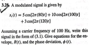 Solved 3.28. A modulated signal is given by | Chegg.com