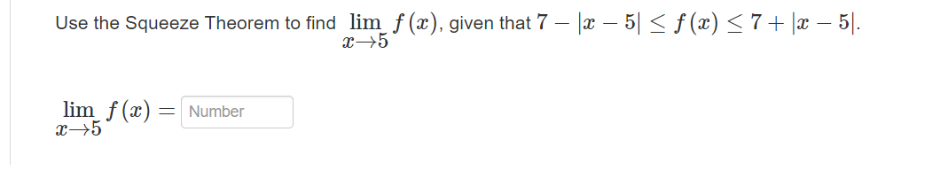Solved Use the Squeeze Theorem to find limx→5f(x), given | Chegg.com