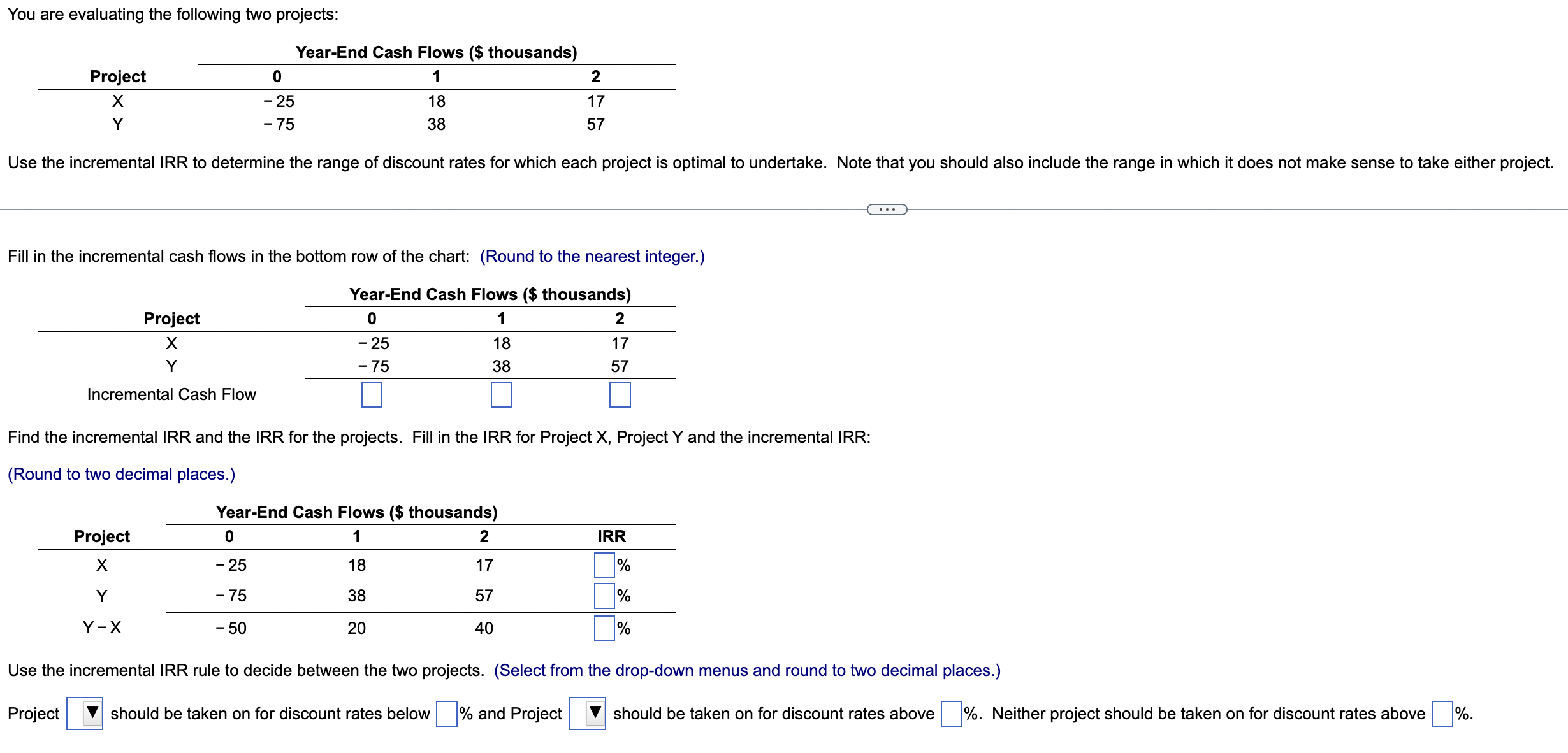 Solved You are evaluating the following two projects: Fill | Chegg.com