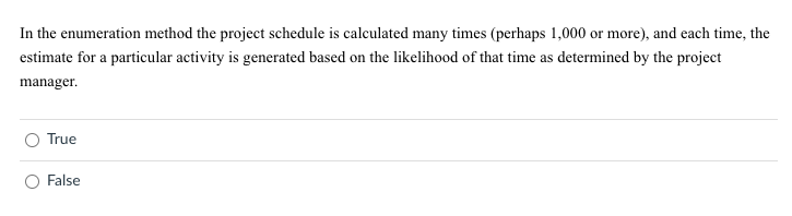 Solved In the enumeration method the project schedule is | Chegg.com