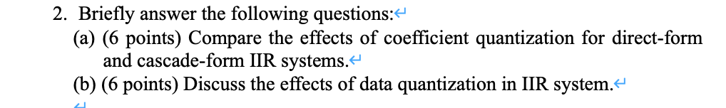 Solved 2. Briefly answer the following questions: (a) (6 | Chegg.com