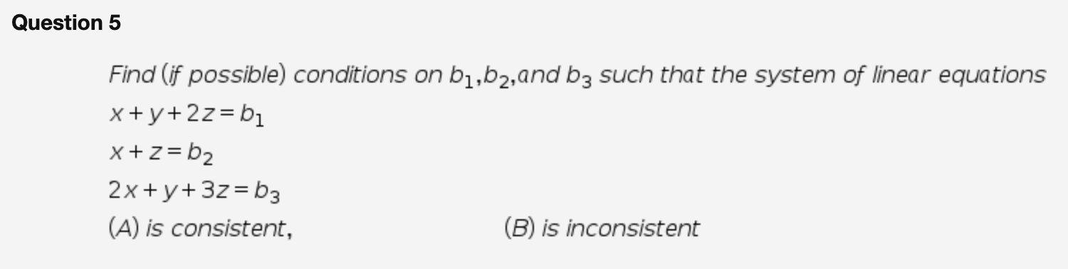 Solved Question 5 Find (if possible) conditions on b1,b2, | Chegg.com