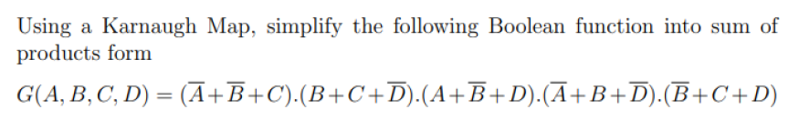 Solved Using A Karnaugh Map Simplify The Following Boolean
