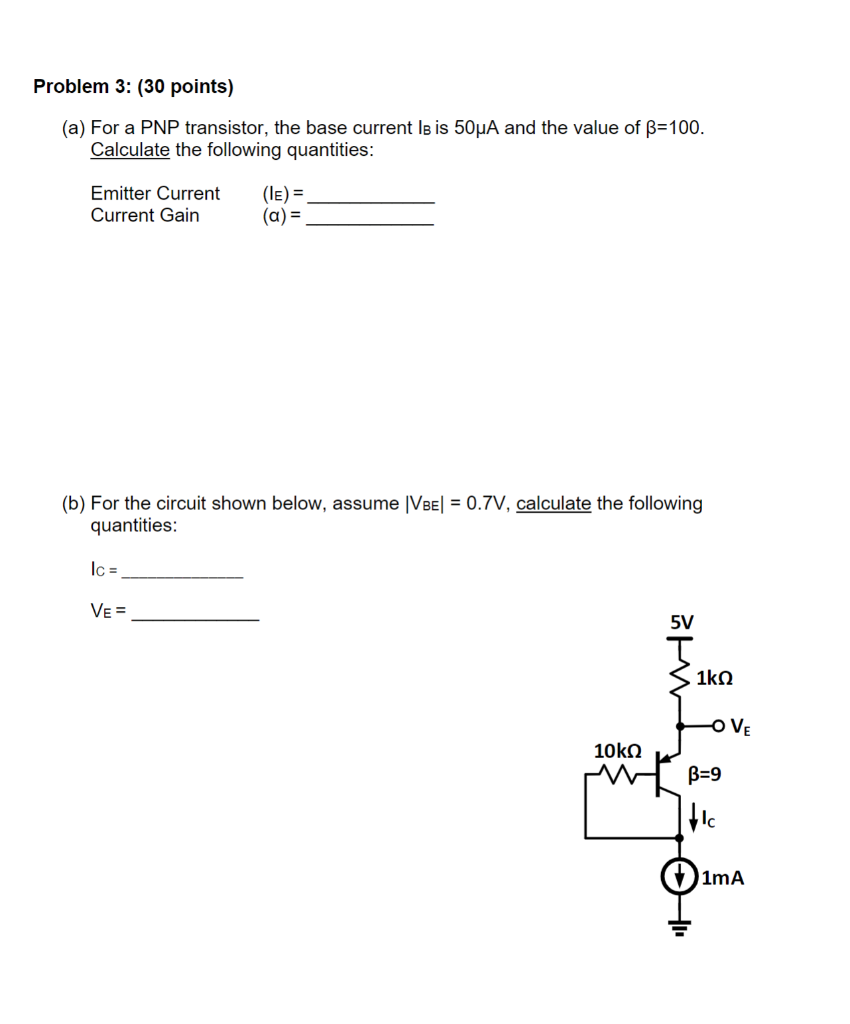 Solved Problem 3: (30 points) (a) For a PNP transistor, the | Chegg.com