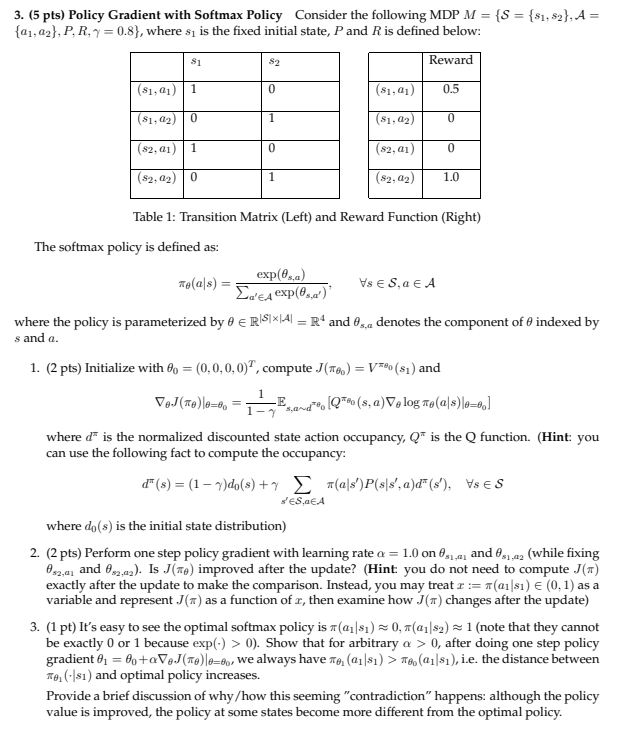 Solved 3. (5 pts) Policy Gradient with Softmax Policy | Chegg.com