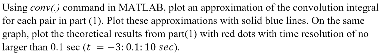 Using conv(.) command in MATLAB, plot an | Chegg.com