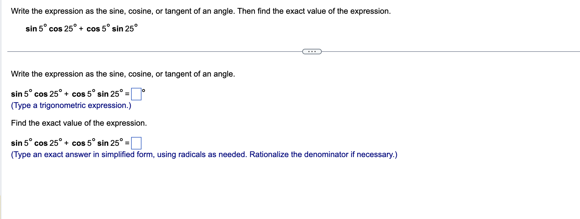 Solved sin5∘cos25∘+cos5∘sin25∘ Write the expression as the | Chegg.com