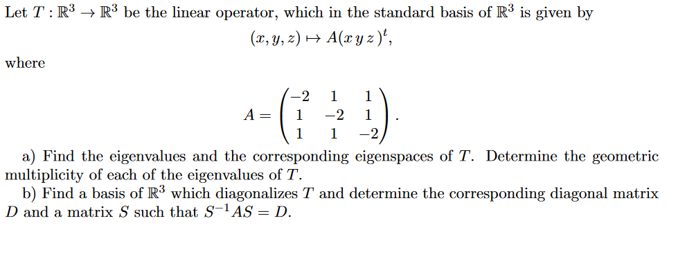 Solved Let T: R3-R3 be the linear operator, which in the | Chegg.com