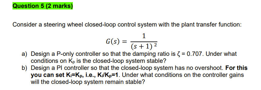 Solved Consider a steering wheel closed-loop control system | Chegg.com