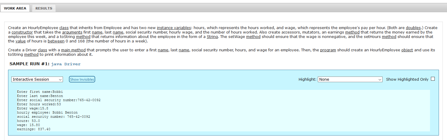 Solved WORK AREA RESULTS Create an HourlyEmployee class that | Chegg.com