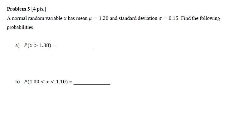Solved Problem 3 [4 pts.] A normal random variable x has | Chegg.com