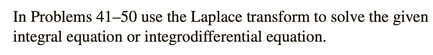 Solved In Problems 41–50 use the Laplace transform to solve | Chegg.com