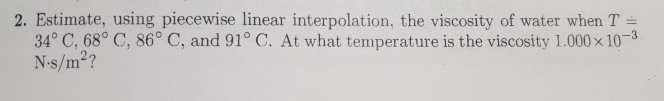 Solved 2. Estimate, using piecewise linear interpolation, | Chegg.com