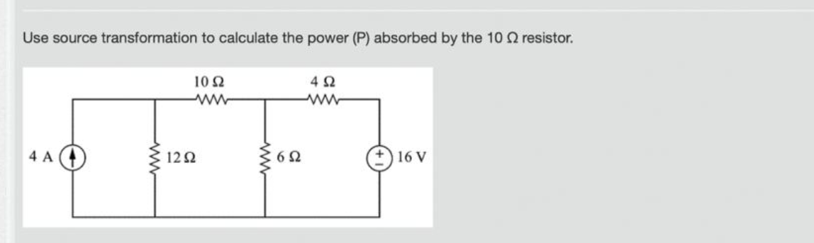 Solved Use source transformation to calculate the power (P) | Chegg.com