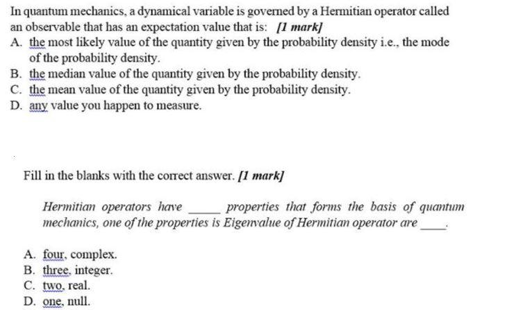 Solved In quantum mechanics, a dynamical variable is | Chegg.com