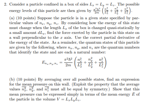 Solved 2. Consider a particle confined in a box of sides L = | Chegg.com