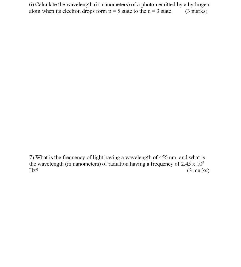 Solved 6) Calculate the wavelength (in nanometers) of a | Chegg.com