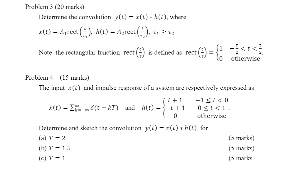 Solved Problem 3 (20 marks) Determine the convolution y(t) = | Chegg.com