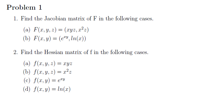 Solved Problem 1 1. Find the Jacobian matrix of F in the | Chegg.com