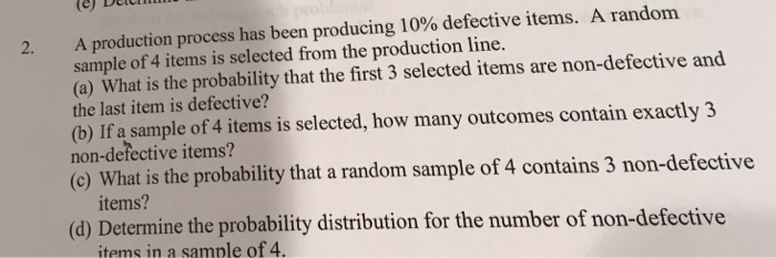Solved A production process has been producing 10% defective | Chegg.com
