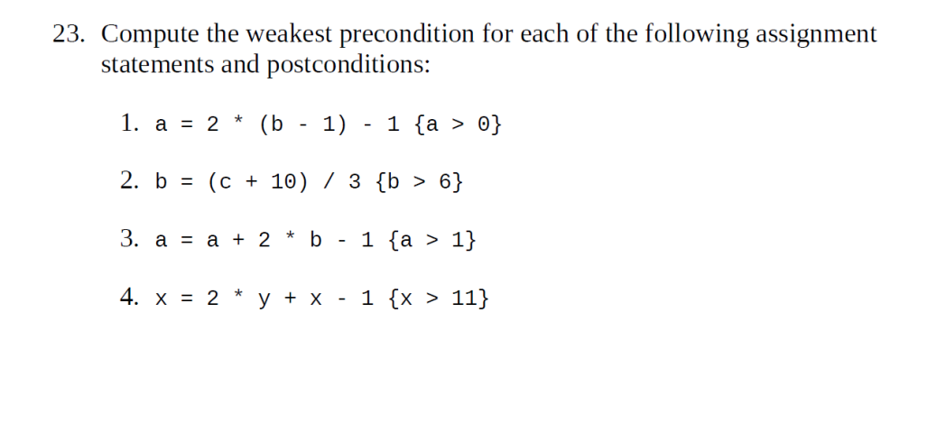 Solved 23. Compute the weakest precondition for each of the | Chegg.com